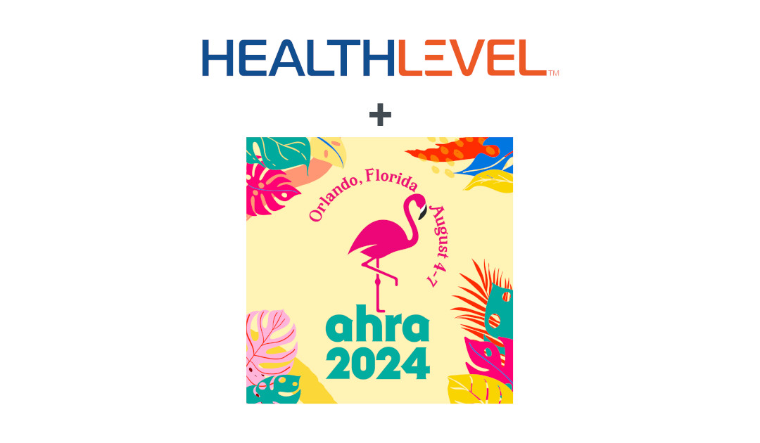 Let's Connect! AHRA 2024 Annual Meeting - HealthLevel